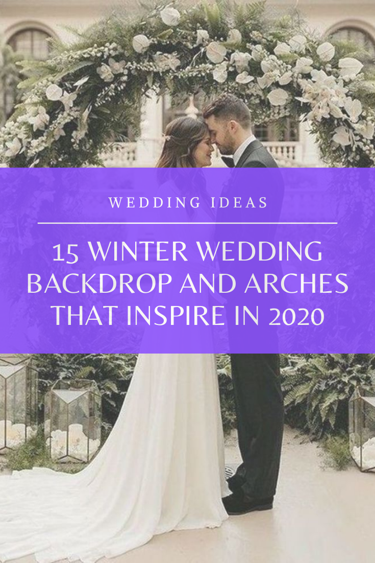 15 Winter Wedding Backdrop and Arches That Inspire in 2020