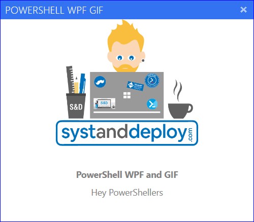 PowerShell and WPF: How to use an animated GIF | Syst & Deploy