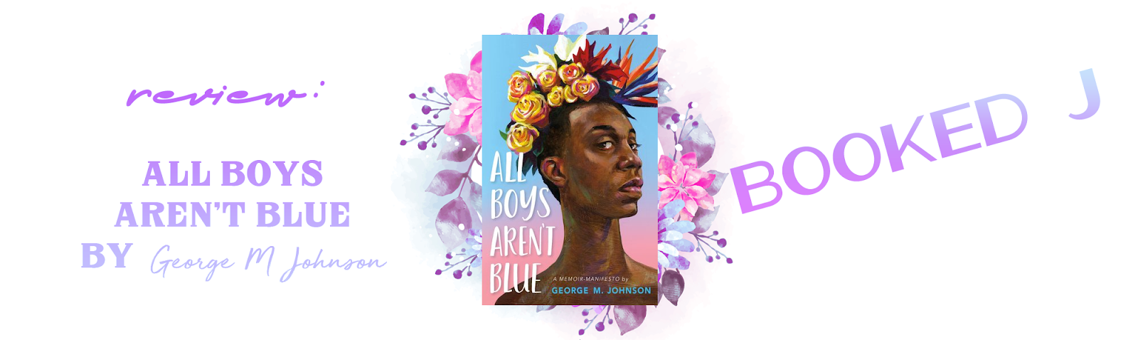 The Best Memoir of 2020 | Review: All Boys Aren't Blue by George M ...