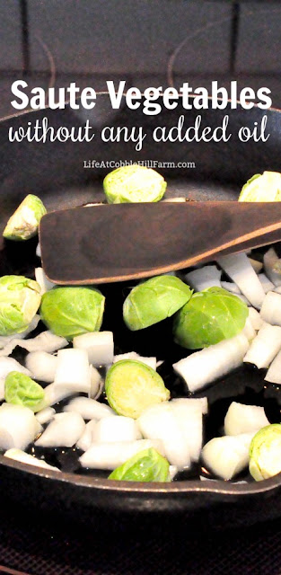 Cooking Without Oil | Life At Cobble Hill Farm