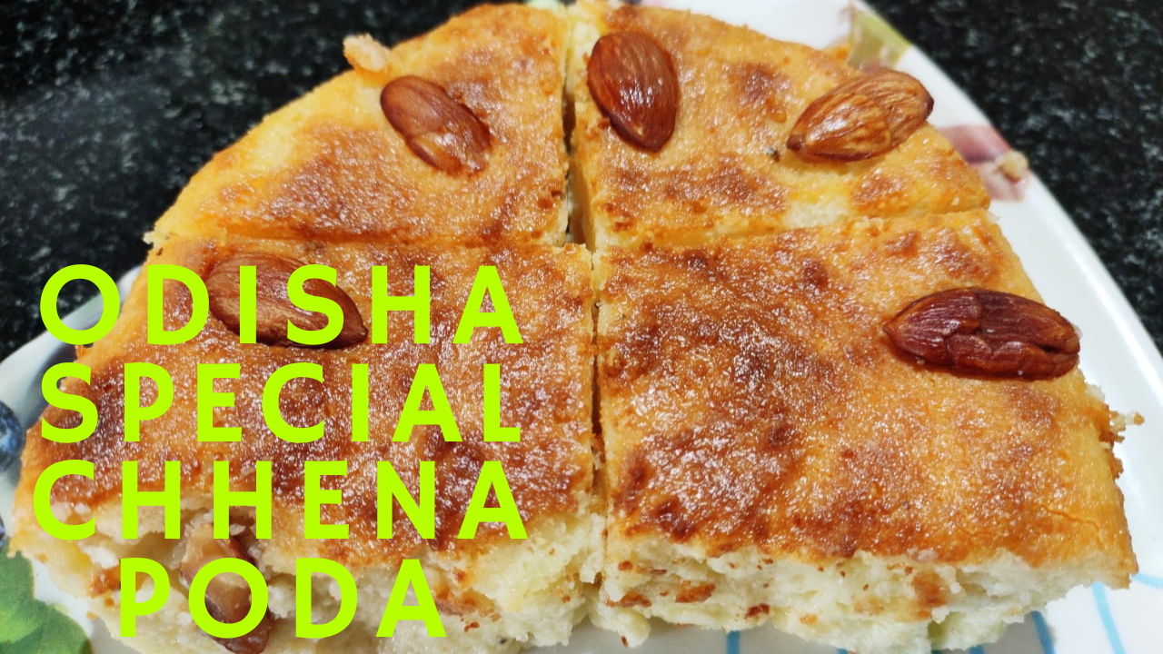 How to prepare Odisha special chhena poda