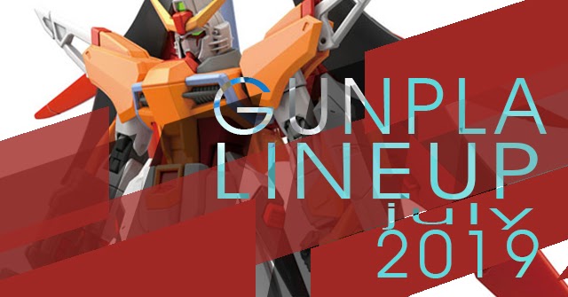 GunPla Lineup July 2019 - Gundam Kits Collection News and Reviews