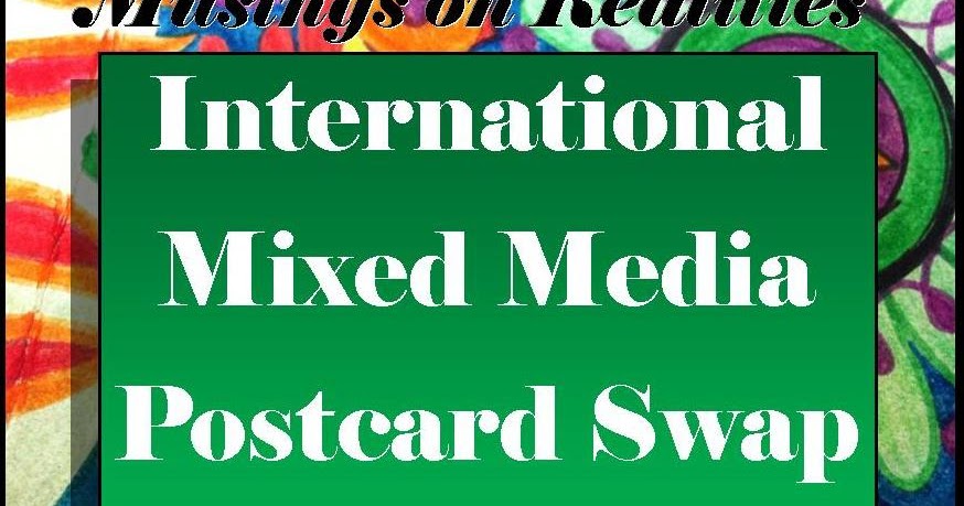 Mark Montano: International Mixed Media Postcard Swap.....Guest Post by ...