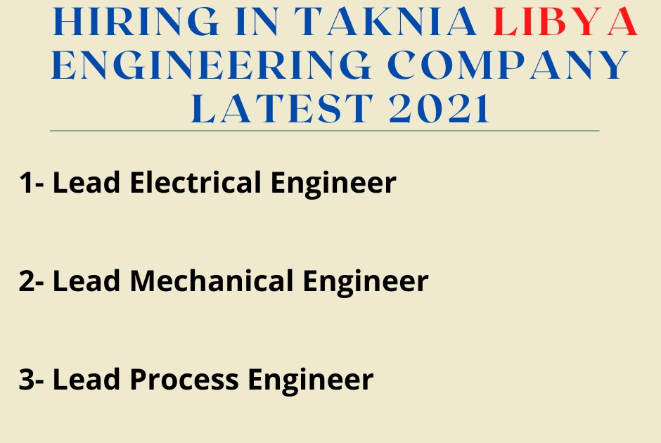 HIRING IN TAKNIA LIBYA ENGINEERING COMPANY LATEST 2021