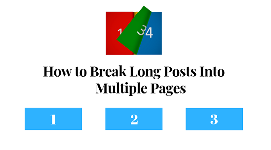 How to Break Longer Posts Into Multiple Pages in Blogger - xzvzxvzxvzv