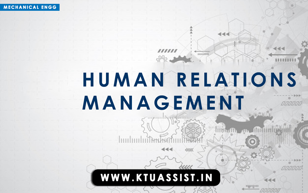 KTU ME373 HUMAN RELATIONS MANAGEMENT STUDY MATERIALS - KTU ASSIST