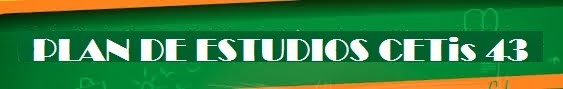 CETis 43 : PLANES DE ESTUDIO