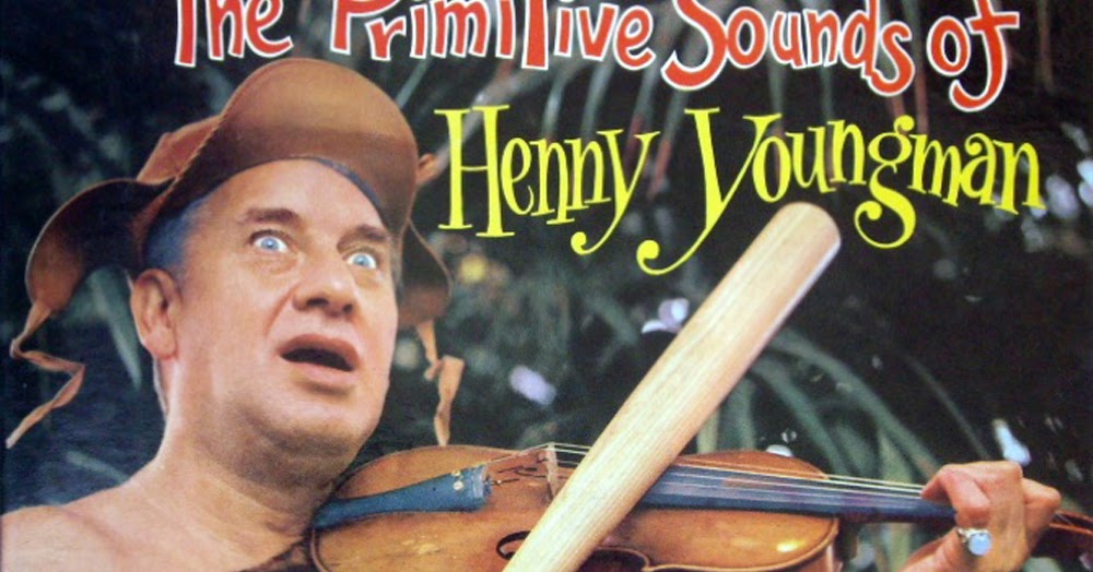 Vintage Stand-up Comedy: Henny Youngman - Primitive Sounds Of Henny ...