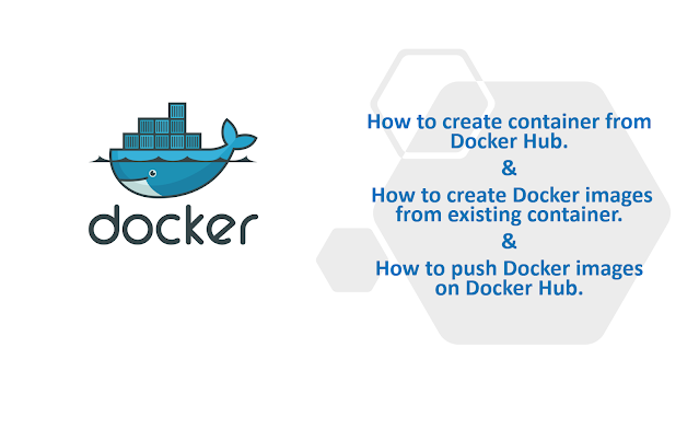 create container from docker hub and create docker images from existing ...