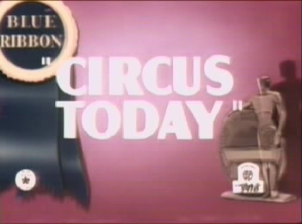 Likely Looney, Mostly Merrie: 291. Circus Today (1940)