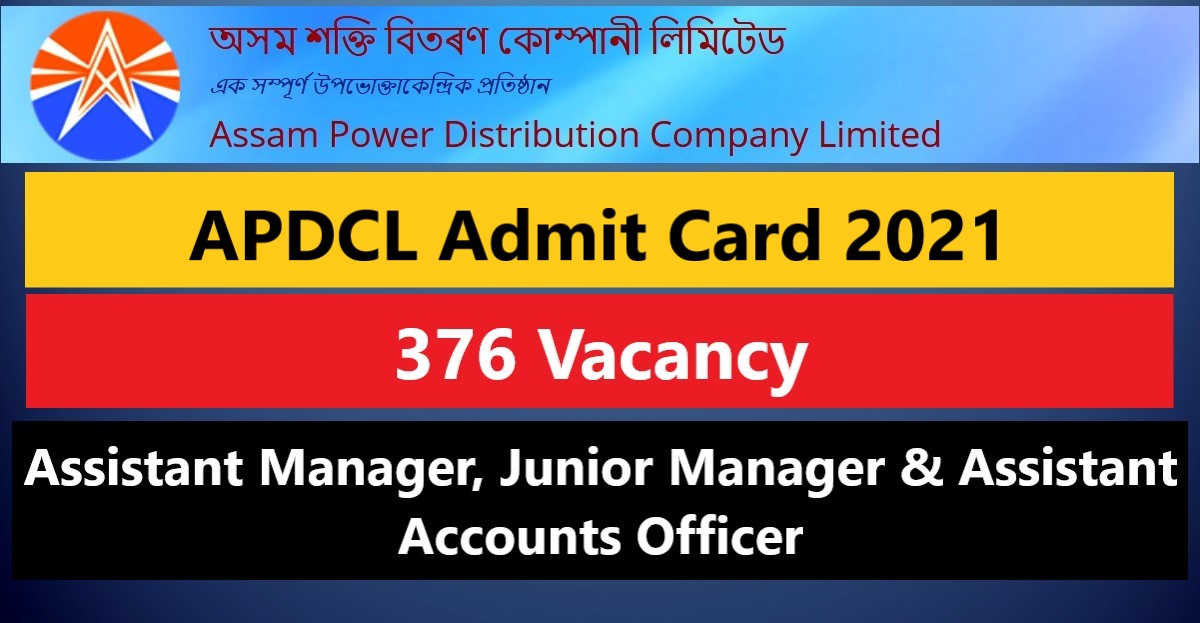 APDCL Admit Card 2021 – 376 AM, JM and AAO Vacancy