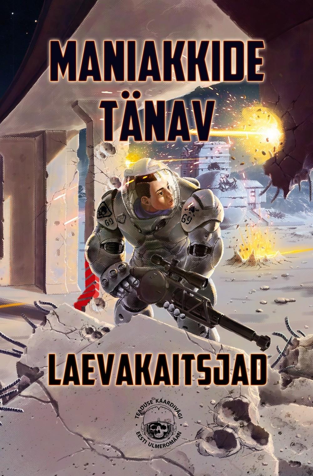 Kirjanduslik päevaraamat (2014 - ....): Maniakkide Tänav "Laevakaitsjad ...