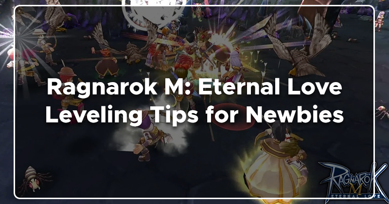 Ragnarok M: Eternal Love Leveling Tips for Newbies | PinoyTechSaga
