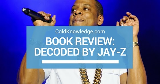 Book Review | Decoded By Jay-Z | Cold Knowledge