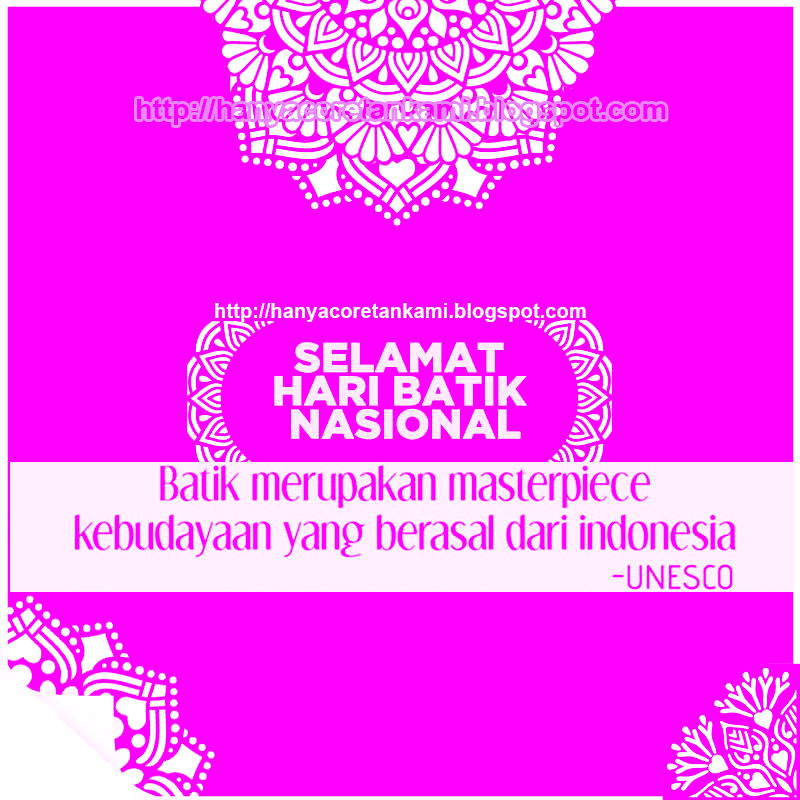 SELAMAT HARI BATIK 2020 - 25 UCAPAN UNTUK MENCINTAI BATIK PADA STATUS ...
