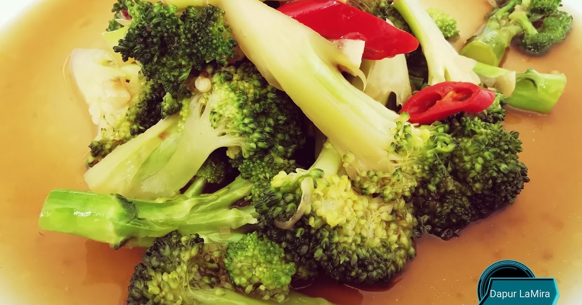 Cara masak brokoli goreng sos tiram - Nothing to Somethings