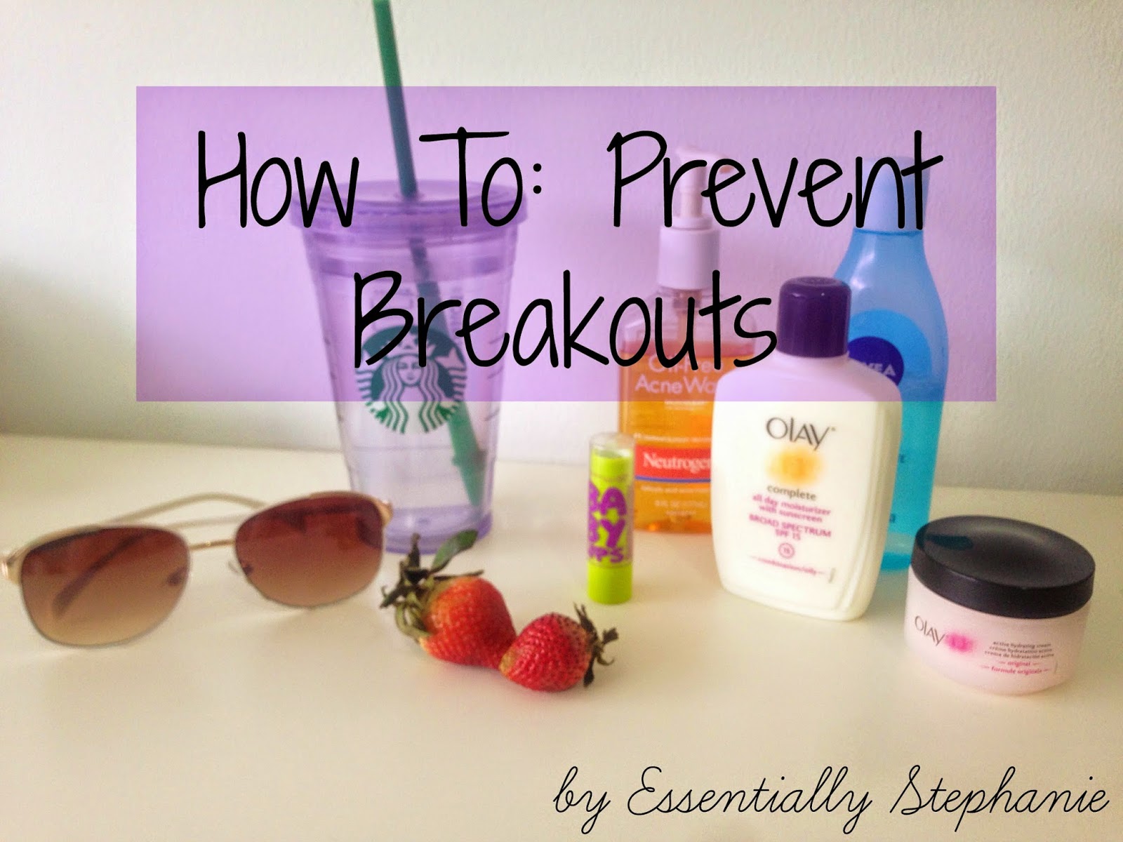 How To: Prevent Breakouts