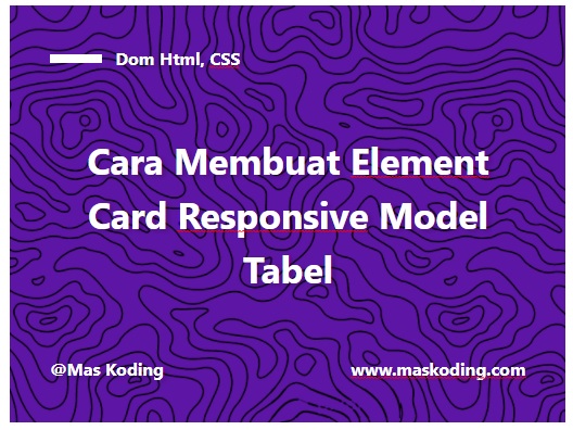 Cara Membuat Element Card Responsive Model Tabel Cara Membuat Element Card Responsive Model Tabel