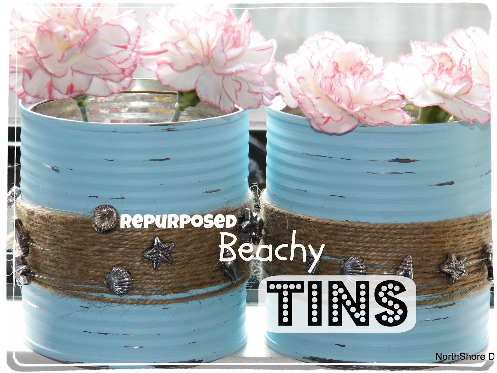 NorthShore Days.....: Repurposed Beachy Tins