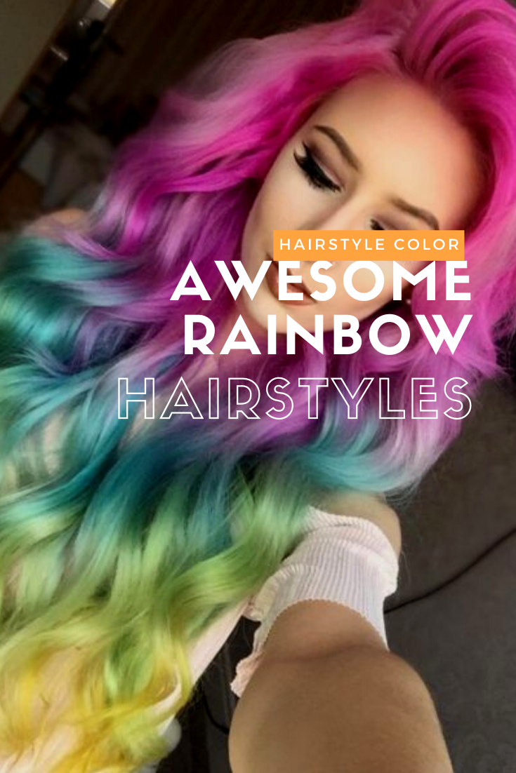 Awesome Rainbow Hairstyles