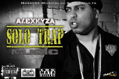 Cd Album // Alex Kyza – Solo Trap Music (The Mixtape) - Kendoll Music