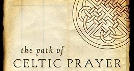 Finnish Bookworm's Ecuadorian Bookcase: The Path of Celtic Prayer: An ...