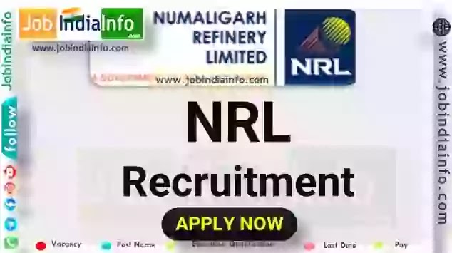 NRL Recruitment 2021 | GET & Officer Vacancy — Official PDF , Apply Now