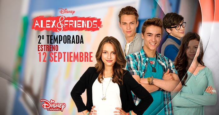 Disney Channel estrena la segunda temporada de 'Alex & Friends' el 12 ...