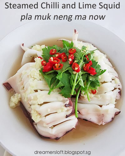 DreamersLoft: Steamed Chilli and Lime Squid (pla muk neng ma now) - AFF ...