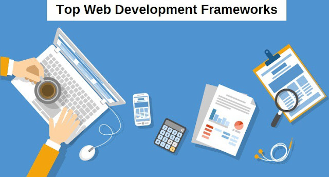 web development: Top 5 Web Development Frameworks in 2018