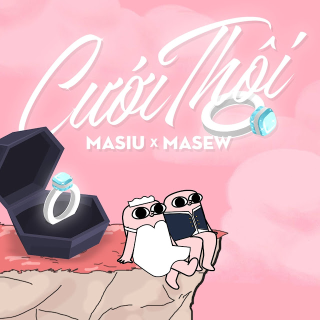 Masiu, Masew - Cưới Thôi - Single (2021) | LossLess Zone - Lossless ...