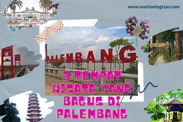 √5 Tempat Wisata yang Bagus di Palembang