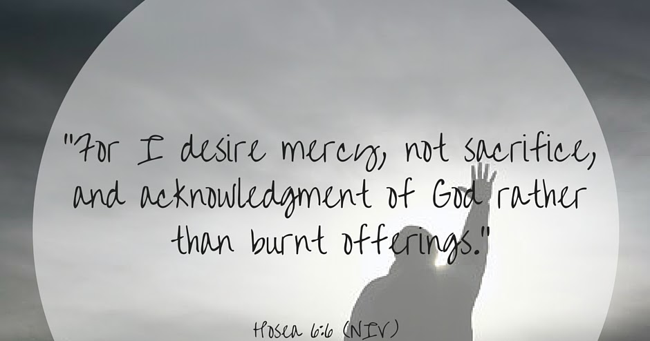 Growing Up In The Word : Mercy Over Sacrifice