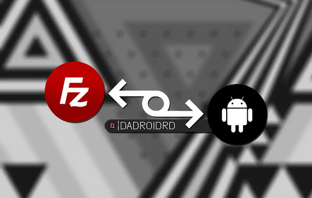 Cara FTP Android (Download / Upload) dengan FileZilla | DADROIDRD
