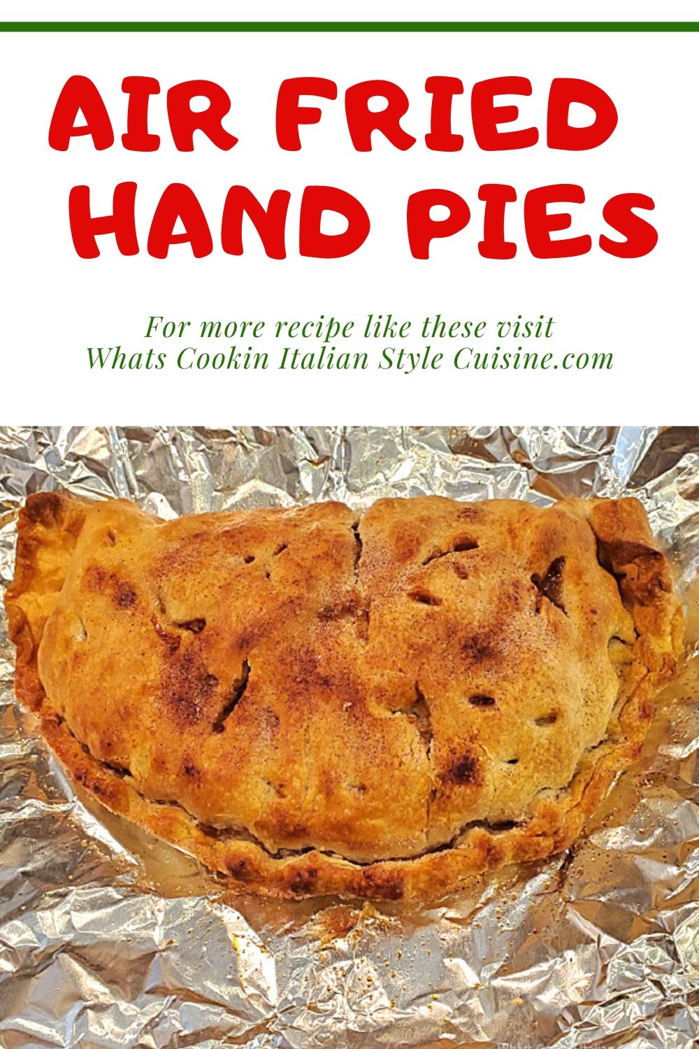 Air Fried Hand Pies | What's Cookin' Italian Style Cuisine