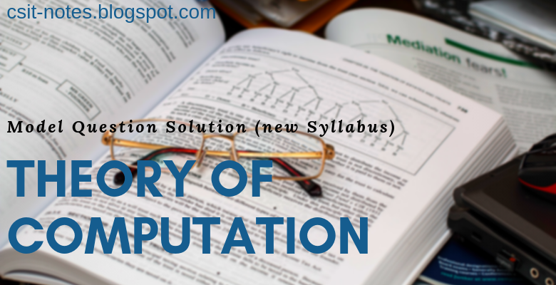 TOC Model Question Solution Bsc csit ~ CSIT NOTES