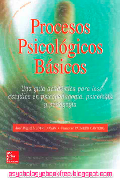 Procesos psicológicos básicos - José Miguel Mestre Navas y Palmero Cantero - [PDF]