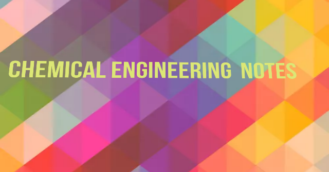 CHEMICAL ENGINEERING NOTES IN PDF - Chemical and Paint technology Study ...