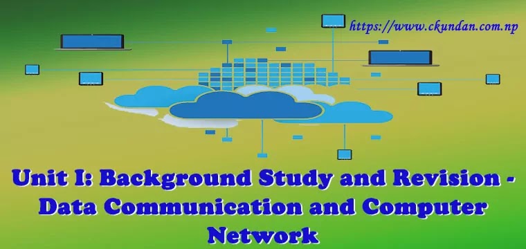 Unit I: Background Study and Revision | BCA 6th Semester Data ...