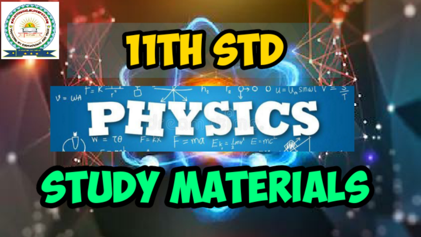 11TH PHYSICS STUDY MATERIALS