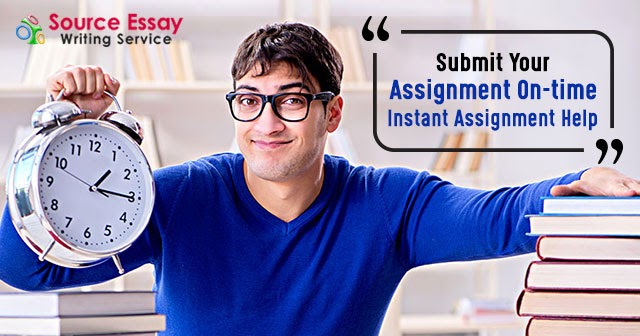 Submit Your Assignment On-time : Instant Assignment Help