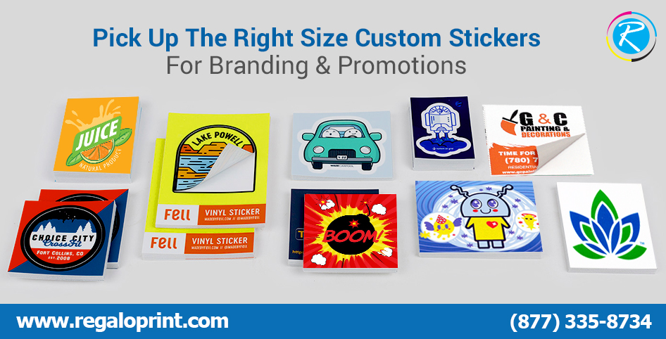 Pick Up the Right Size Custom Stickers for Branding & Promotion