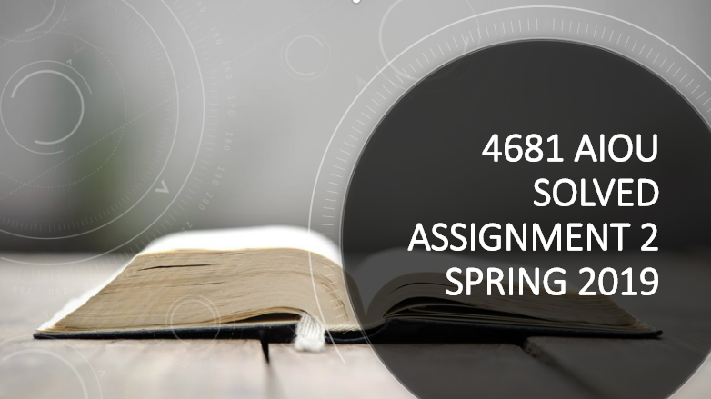 AIOU Solved Assignments 2019