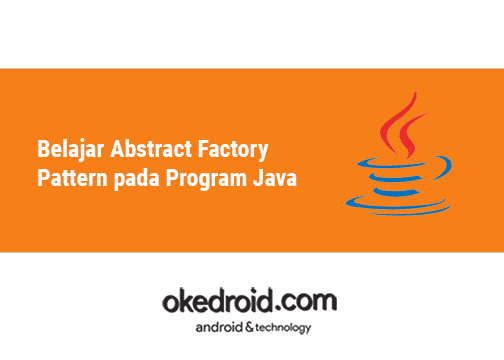 Belajar Abstract Factory Pattern Pada Jadwal Java - Java Media Kita