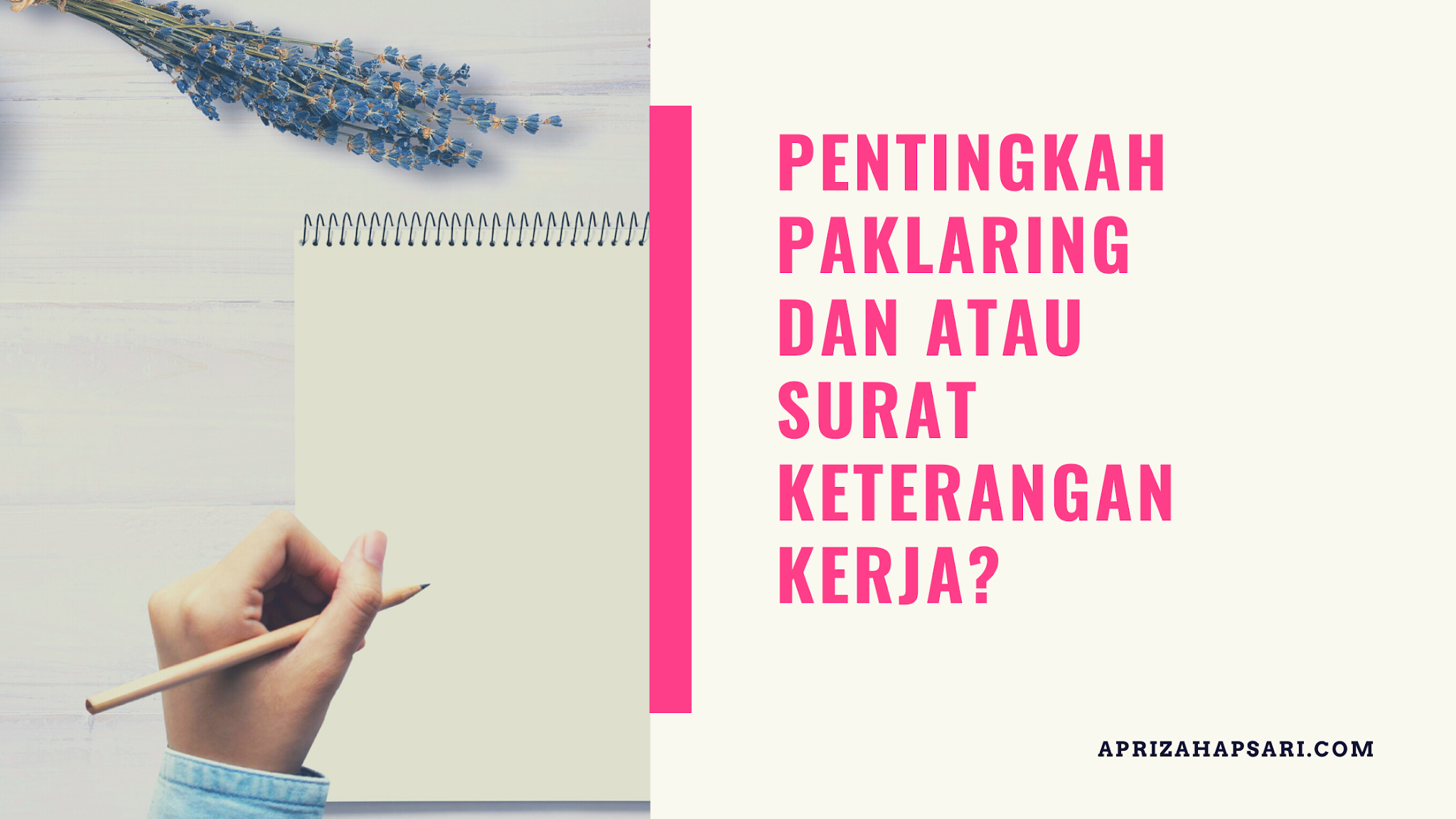 Pentingkah Paklaring dan atau Surat Keterangan Kerja? - Apriza Hapsari ...