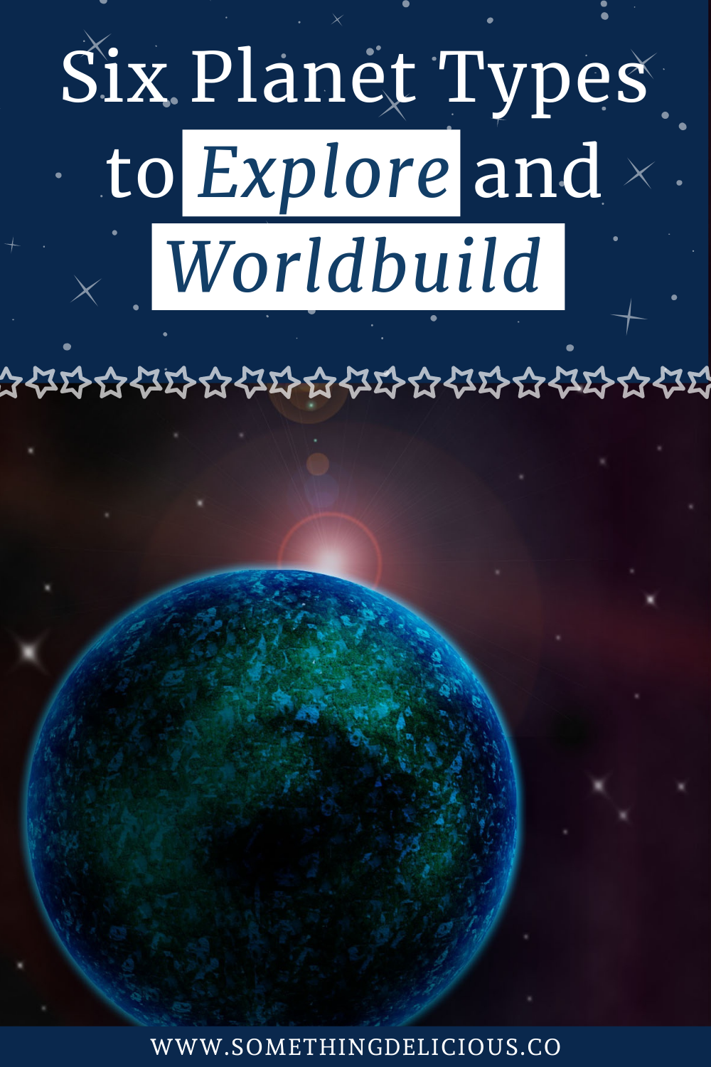 Worldbuilding Questions and Ideas for Six Planet Types | Something ...