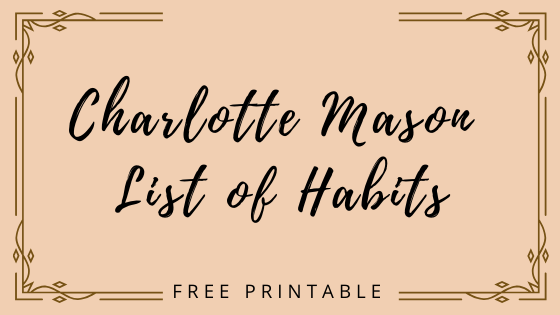 Charlotte Mason's List of Habits