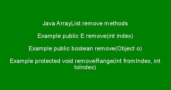 Java Arraylist Remove Example How To Remove By Index By Value Object