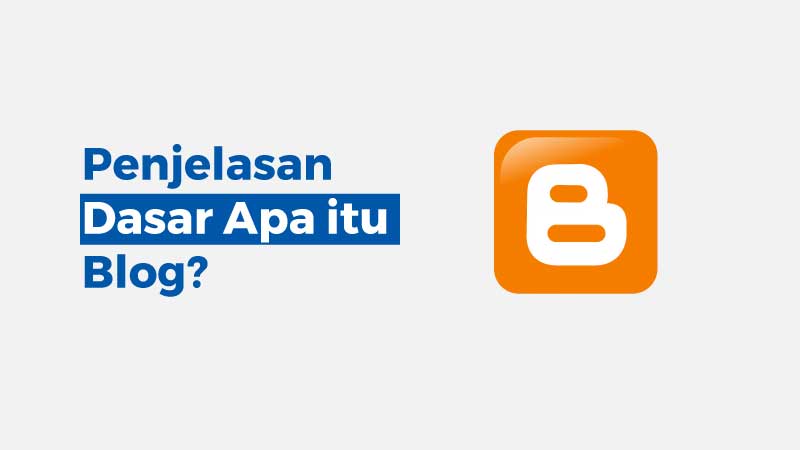 Penjelasan Dasar Mengenai Apa Itu Blog? - Fikalmyid