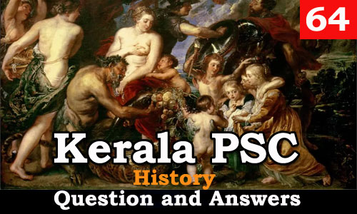 Kerala PSC History Question and Answers - 64